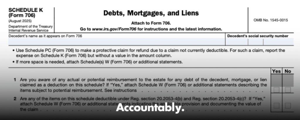 Form 706 Schedule K - Deduct Debts, Mortgages, and Claims – Accountably.com