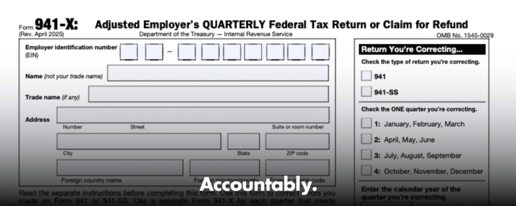 Form 941‑X - Correct Payroll Tax Errors and Claim Refunds – Accountably.com
