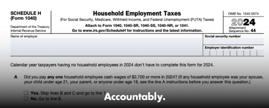Form 1040 Schedule H - Household Employer Guide 2024 and 2025 ...