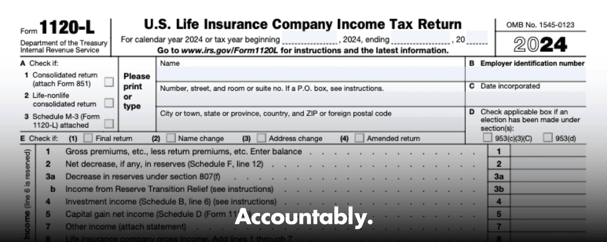 Form 1120‑L - Life Insurer Tax Return Guide, M‑3 & DAC – Accountably.com