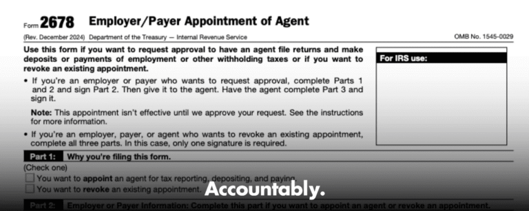 Form 2678 - Appointment of Agent: 2025 Guide to IRC §3504 – Accountably.com