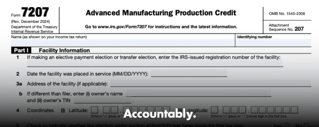 Form 7207 - Claim the Section 45X Manufacturing Credit – Accountably.com