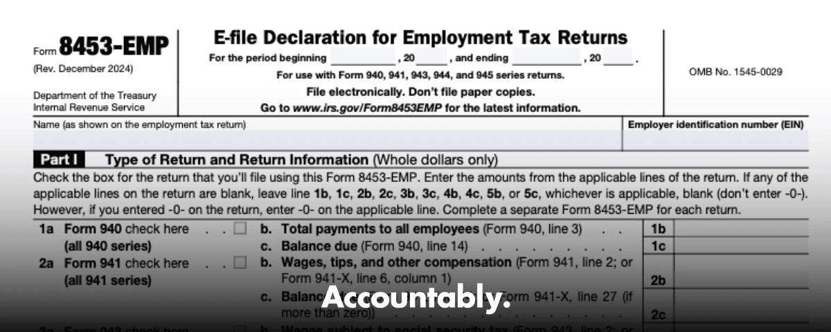 Form 8453-EMP - Authenticate 94x E‑File Returns – Accountably.com