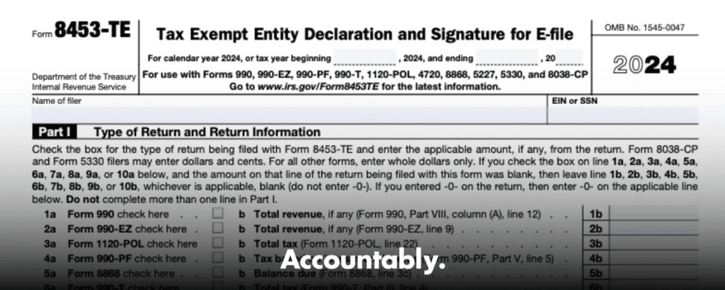 Form 8453-TE - IRS Tax-Exempt E-File Declaration Guide – Accountably.com