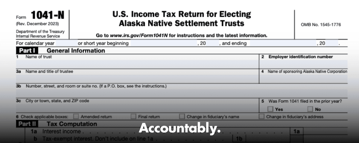 Form 1041‑N - Section 646 Election Guide for ANSTs – Accountably.com