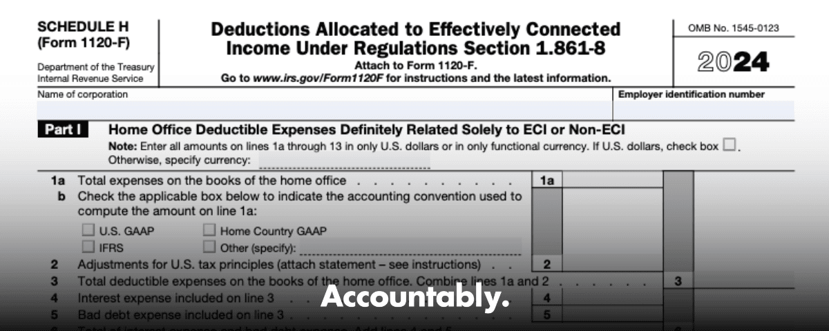 Form 1120‑F Schedule H - Complete Guide to ECI Allocation – Accountably.com