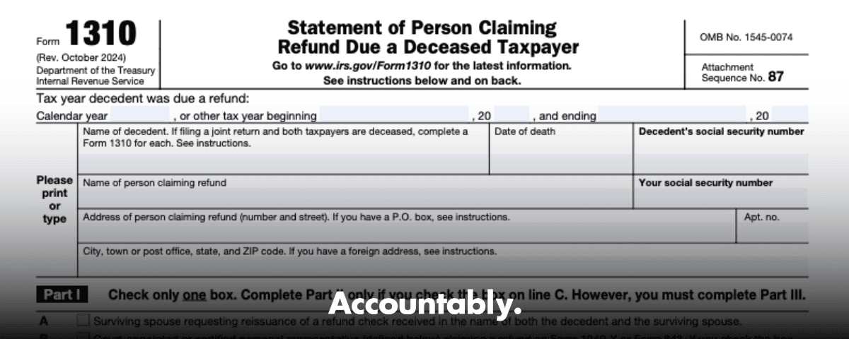 Form 1310, Claim a Refund for a Deceased Taxpayer – Accountably.com