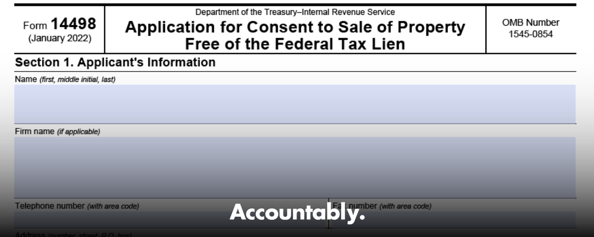 Form 14498 - Consent to Sell Free of Federal Tax Lien – Accountably.com