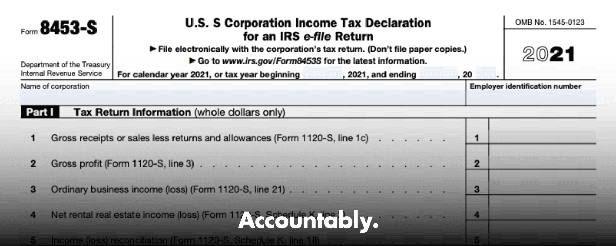 Form 8453-S - S Corp E‑File, 8453‑CORP and 8879‑CORP – Accountably.com