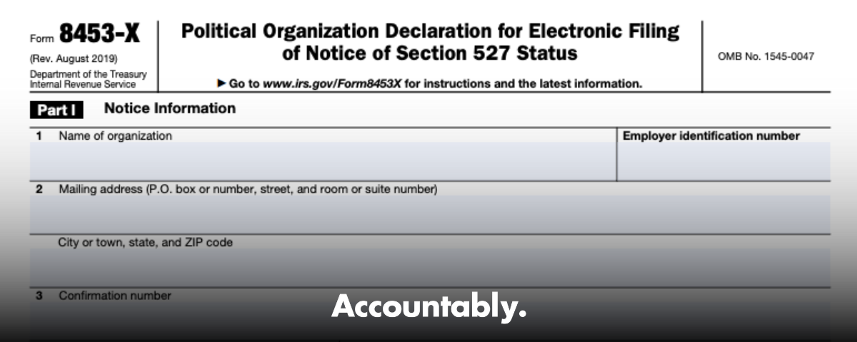 Form 8453-X - Guide for Section 527 Filings – Accountably.com
