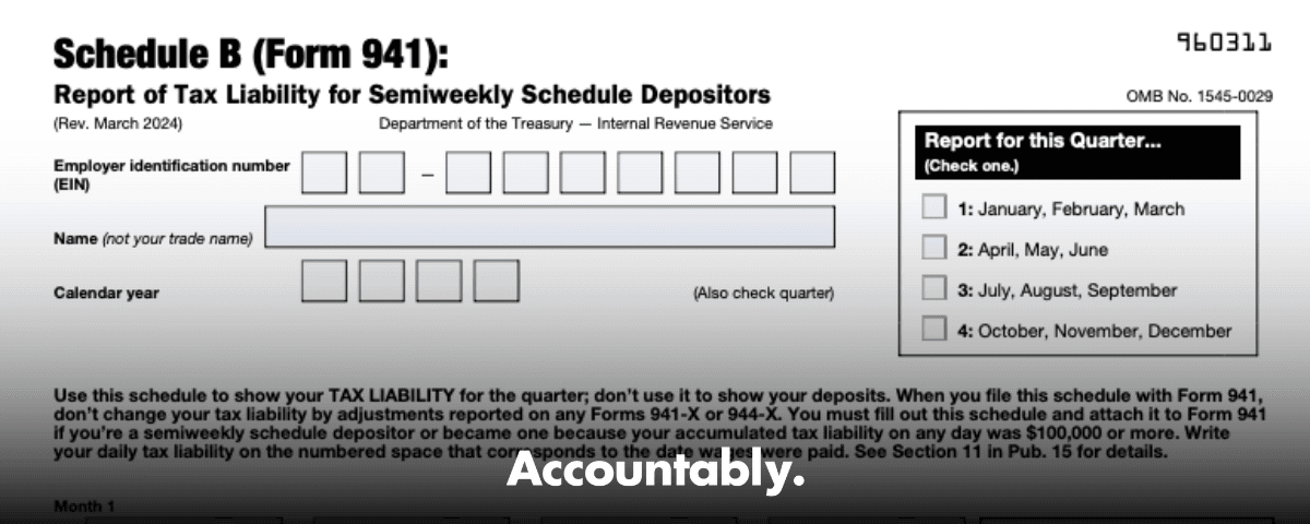 Form 941 Schedule B - Guide for Semiweekly Depositors – Accountably.com
