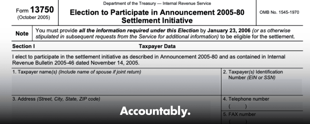 Form 13750 - Announcement 2005‑80 Settlement Guide – Accountably.com