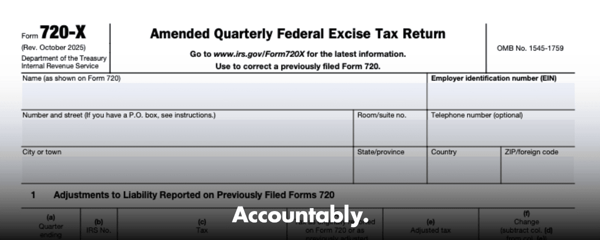 Form 720-X - Amend, Refund, or Credit – Accountably.com