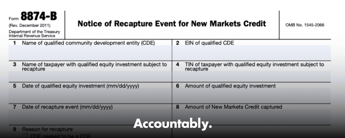 Form 8874-B - NMTC Recapture Notice Guide – Accountably.com