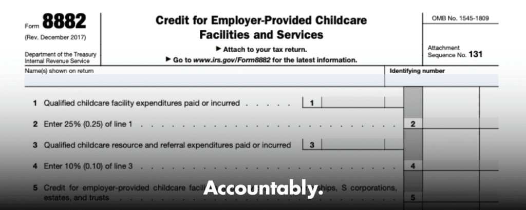 Form 8882 - employer‑provided child care credit guide – Accountably.com