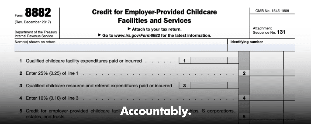 Form 8882 - employer‑provided child care credit guide – Accountably.com