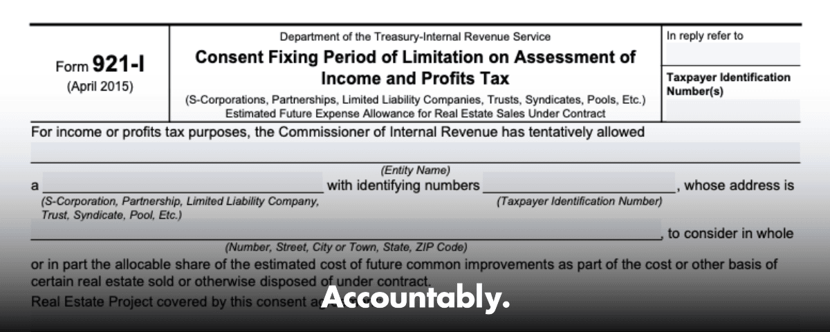 IRS Form 921‑I - Consent Fixing Period Explained – Accountably.com
