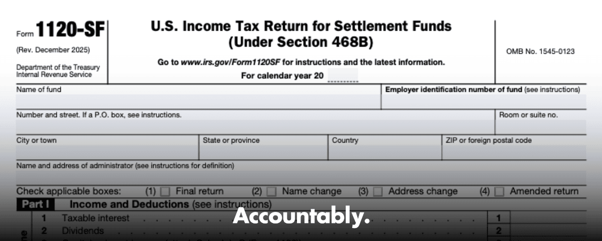 Form 1120‑SF - Guide for Qualified Settlement Funds (QSF) – Accountably.com